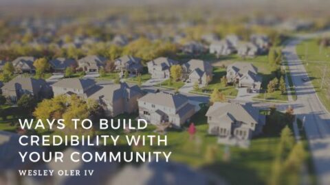 Ways to Build Credibility With Your Community | Wesley Oler IV ...